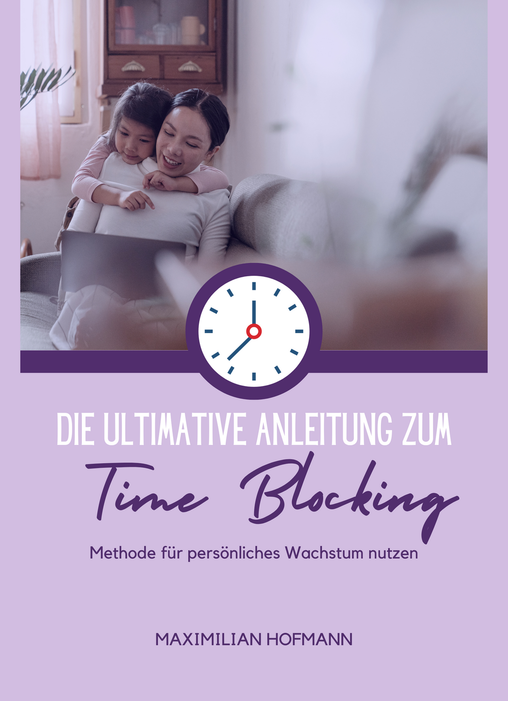 Die ultimative Anleitung zum Time Blocking – Efory Books